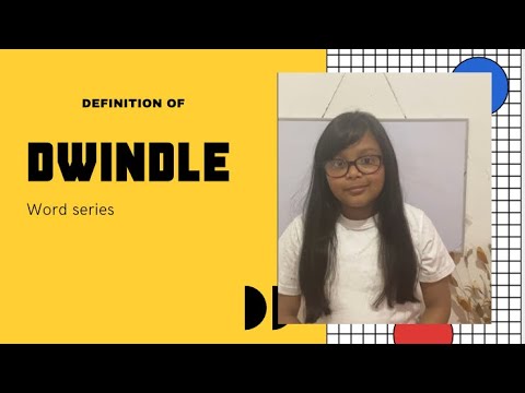Dwindle Meaning | Word Series | Word Of The Day | Diyanah’s Universe ...
