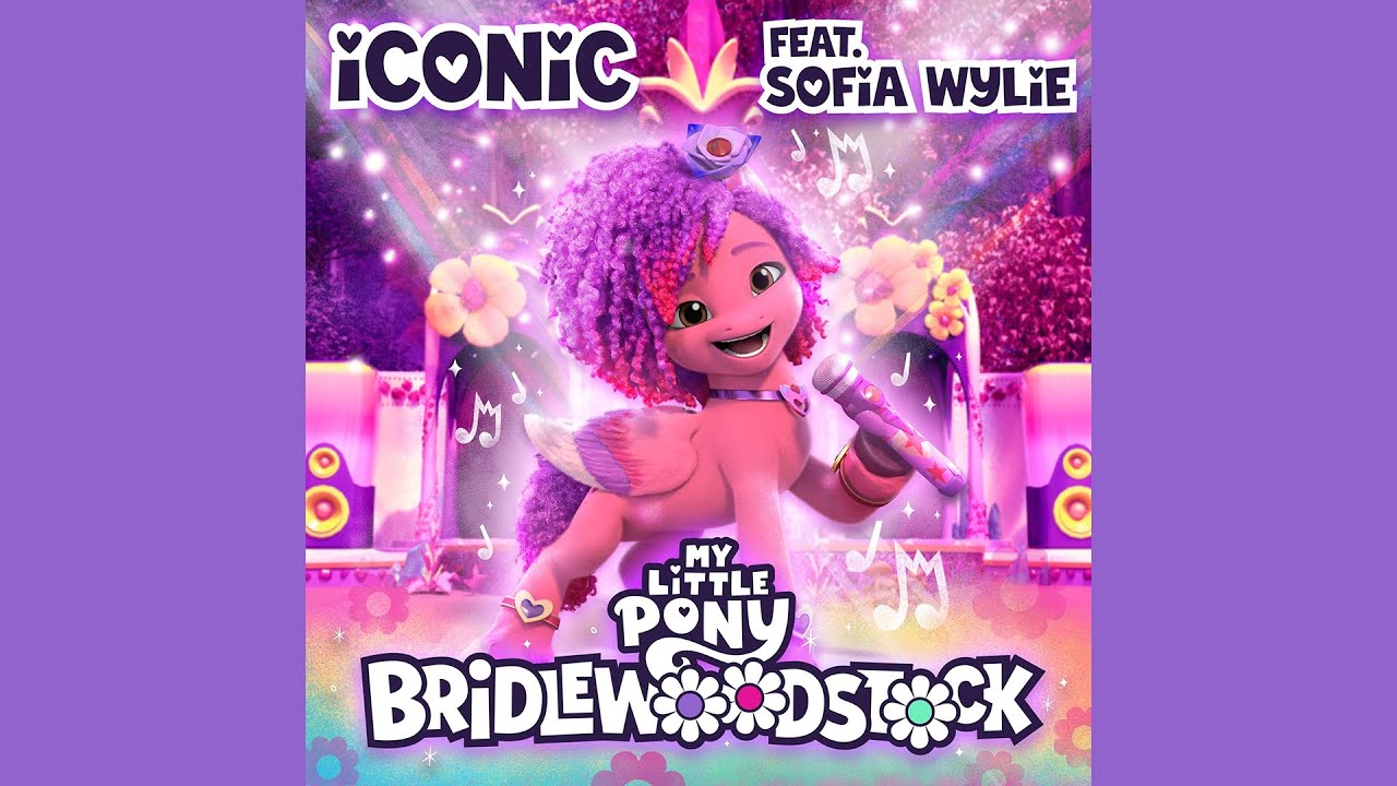 Iconic (from "My Little Pony: Bridlewoodstock") - YouTube