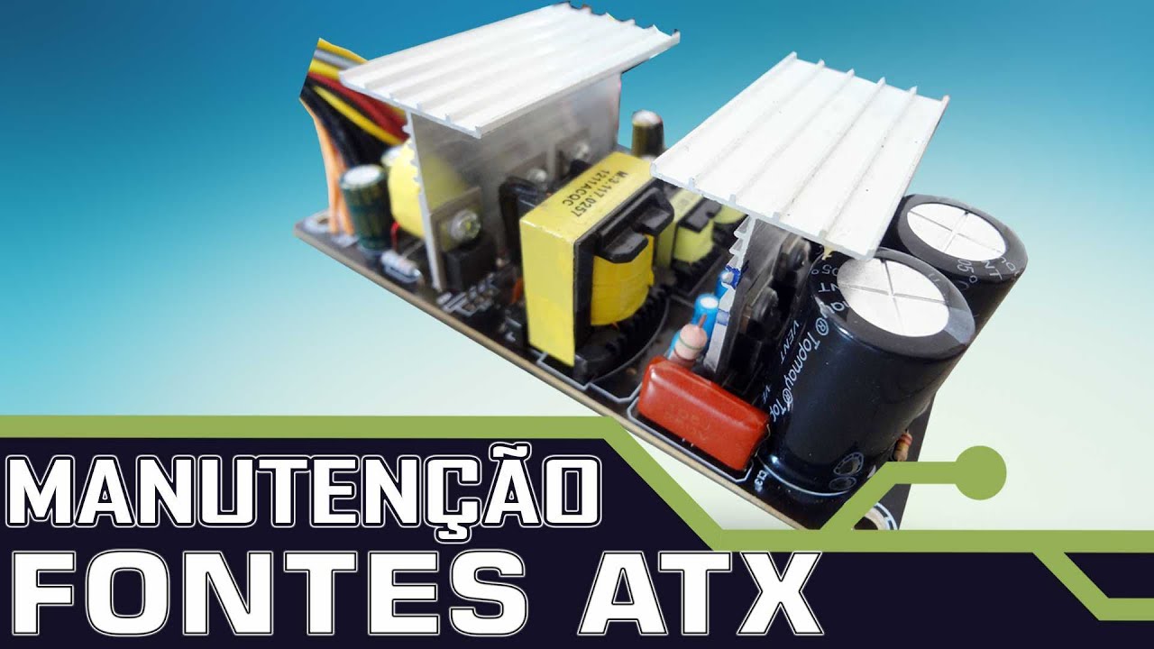 COMO FAZER MANUTENÇÃO EM FONTES ATX DE COMPUTADORES⚡ - YouTube