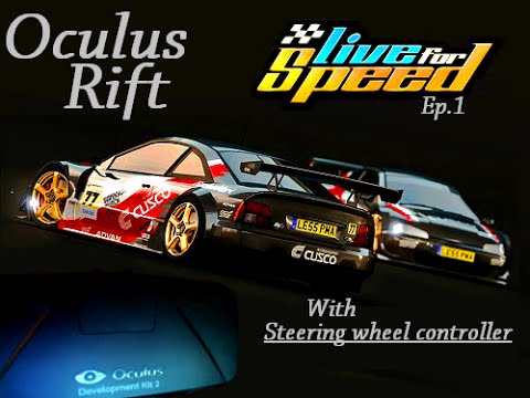 Live for Speed VR (Oculus Rift Dk2) Ep.1 - YouTube