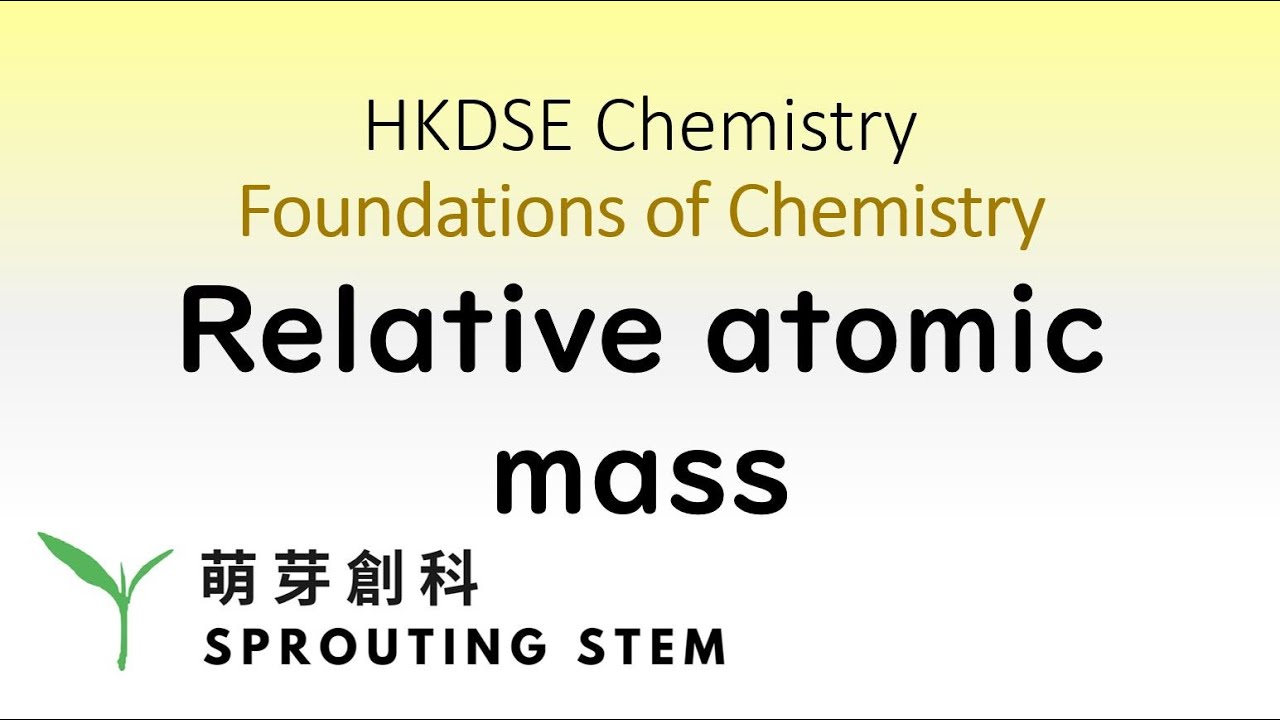 Lesson 4 | Relative Atomic Mass | Foundation Chemistry | HKDSE ...
