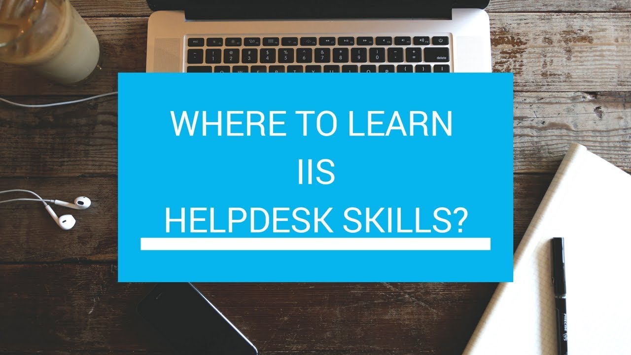 Where to learn IIS Help Desk skills? - YouTube