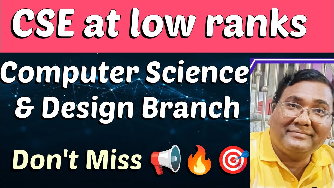 Top btech branches to study|Computer science and design|bt tech CSE|Comedk 2024 counselling ...