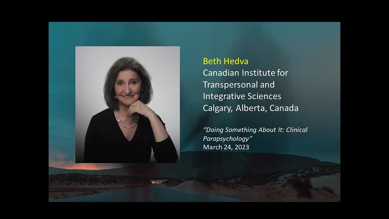 March 24th Beth Hedva Doing Something about It Clinical Parapsychology ...