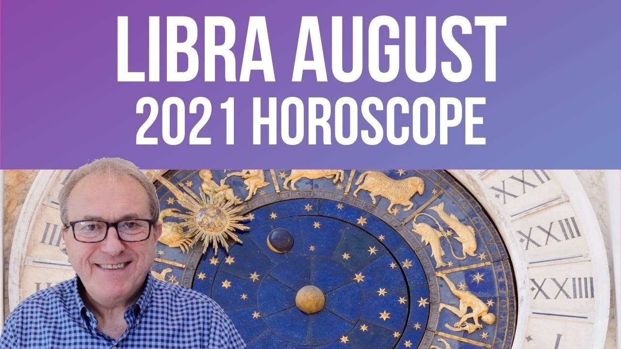 Libra August Horoscope 2021 - YouTube