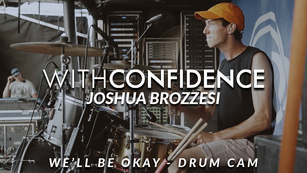 Joshua Brozzesi of With Confidence (We'll Be Okay - Drum Cam) - YouTube
