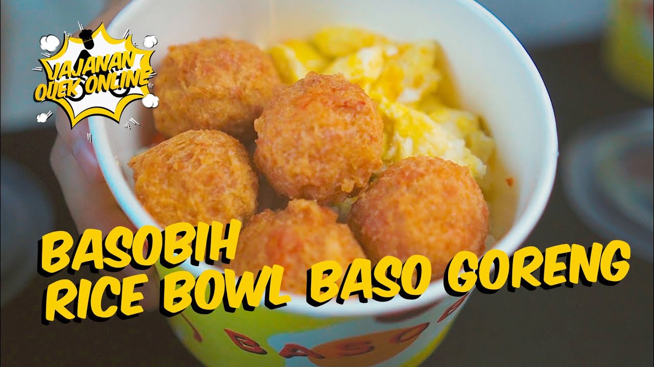 REVIEW JUJUR BASOBIH! KULINER RICE BOWL BAKSO GORENG UNIK DARI JAKARTA ...