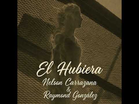 Nelson Carrazana - El Hubiera (Official Song)