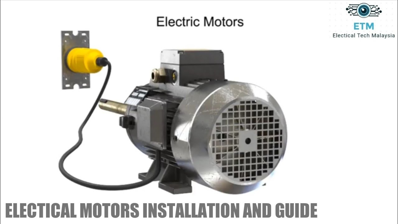 Electical Motors Installation Guide And Complete Explainition - YouTube