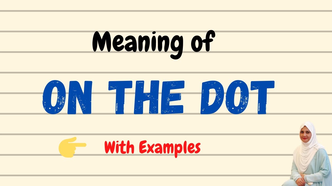 Daily vocabulary | On the dot Meaning | Vocabgram - YouTube