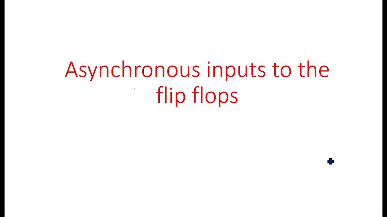 Flip flops | Asynchronous inputs | STLD | Lec-122 - YouTube