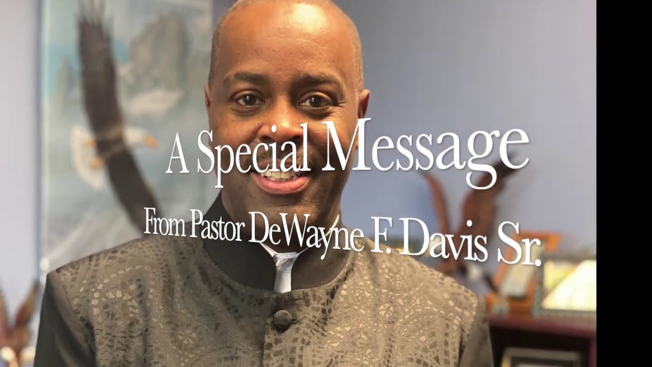 A Special Message From Pastor DeWayne F. Davis Sr 3 24 20 - YouTube