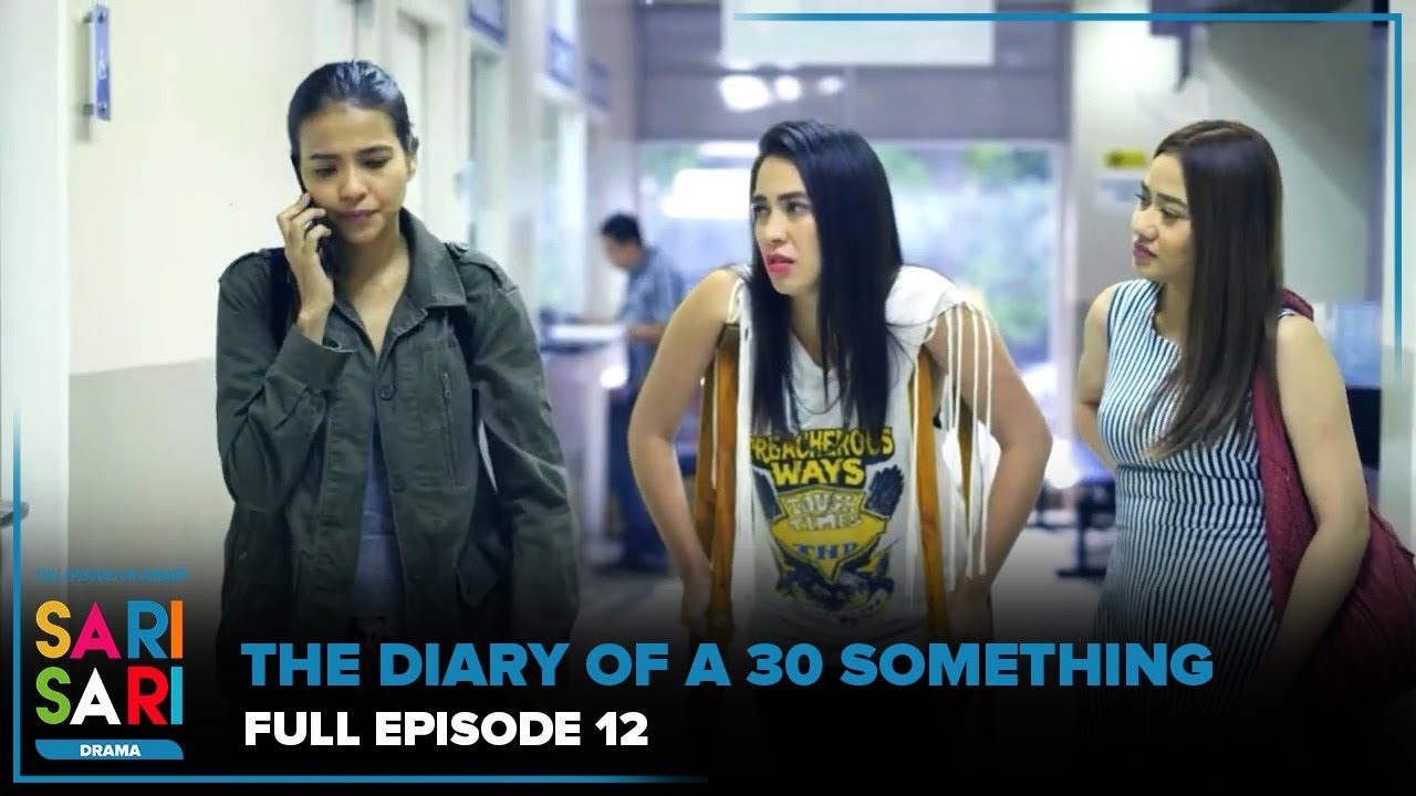THE DIARY OF A 30 SOMETHING | FULL EPISODE 12 - YouTube