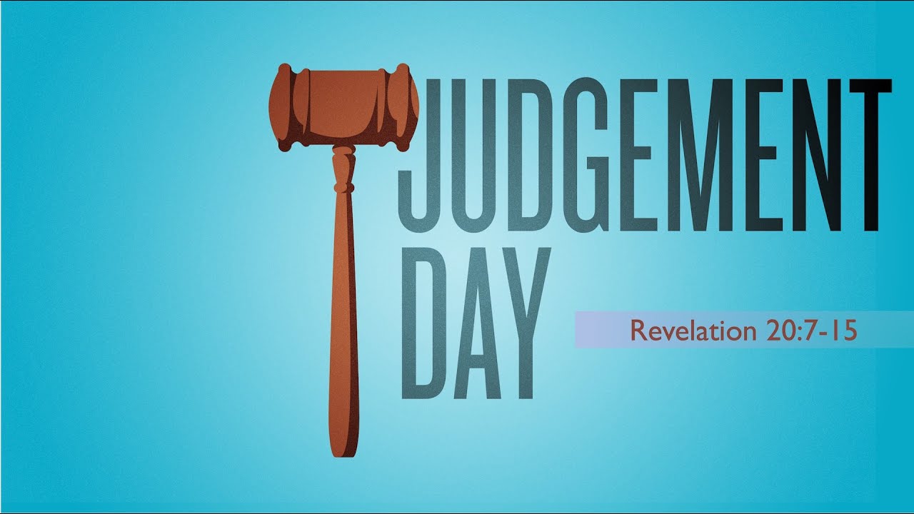 "Judgement Day" (Revelation 20:7-15) - YouTube