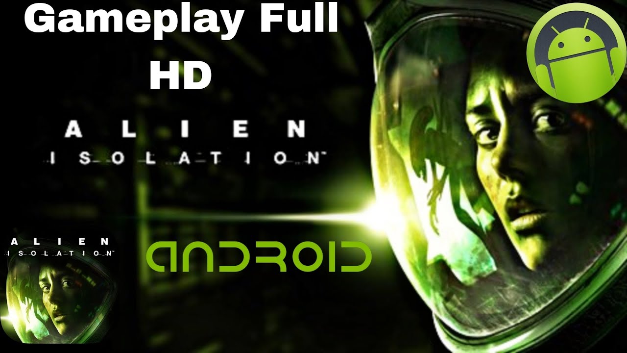 Alien Isolation en Android Gameplay El Principio. - YouTube