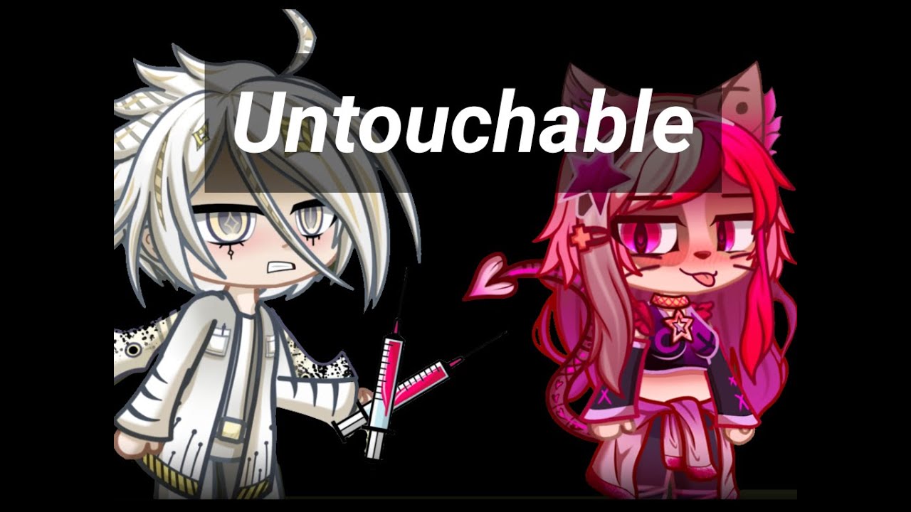 Untouchable~ Gacha meme tweening - YouTube