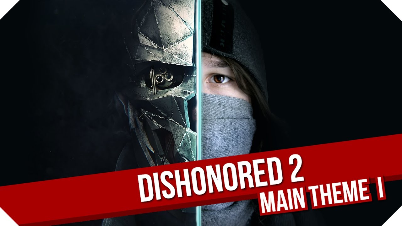 Dishonored 2 Metal Cover - Main Theme Part 1 - YouTube