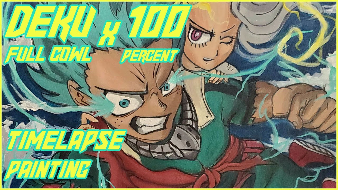 Deku Full Cowl 100% Time Lapse Painting | My Hero Academia | PanNerdia ...