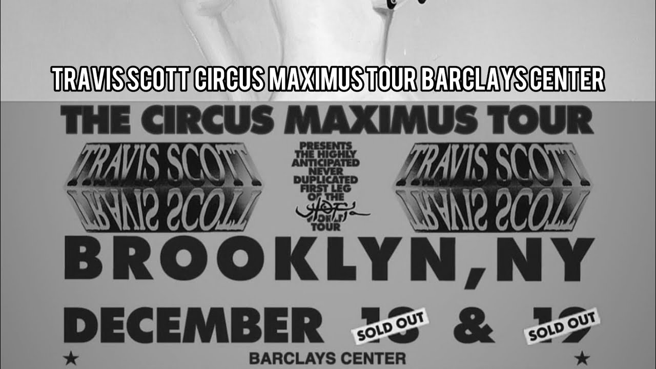 Travis Scott Circus Maximus Tour LIVE @ Barclays Center (Part 1) (4K ...