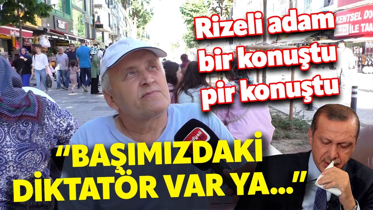"BAŞIMIZDAKİ DİKTATÖR VAR YA..." RİZELİ VATANDAŞ BİR KONUŞTU PİR ...