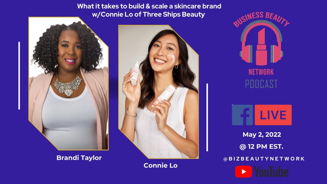 What it takes to build & scale a skincare brand w/Connie lo of Three ...
