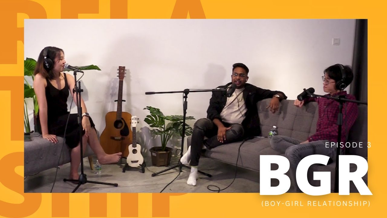 EP 3 - BGR (BOY-GIRL RELATIONSHIP) | Relationship Series - YouTube