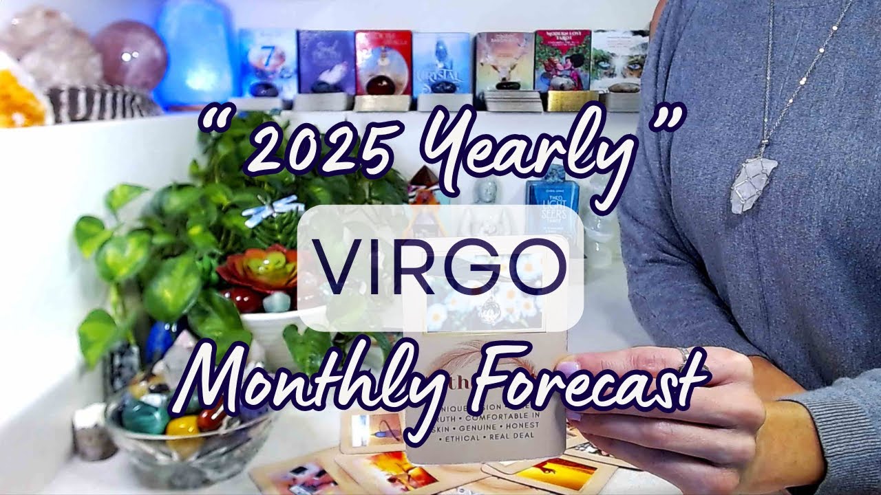 VIRGO "YEARLY" 2025: A Year Of Authenticity ~ Watch Your Inner Vision ...