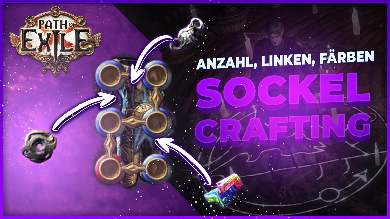 Crafting Grundlagen Guide - Sockel Anzahl, Linken und Färben [Path of ...