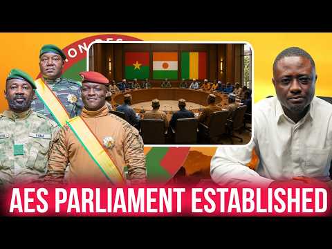 AES Parliament Established: Burkina Faso, Mali & Niger Take Another Major Step Away From ECOWAS