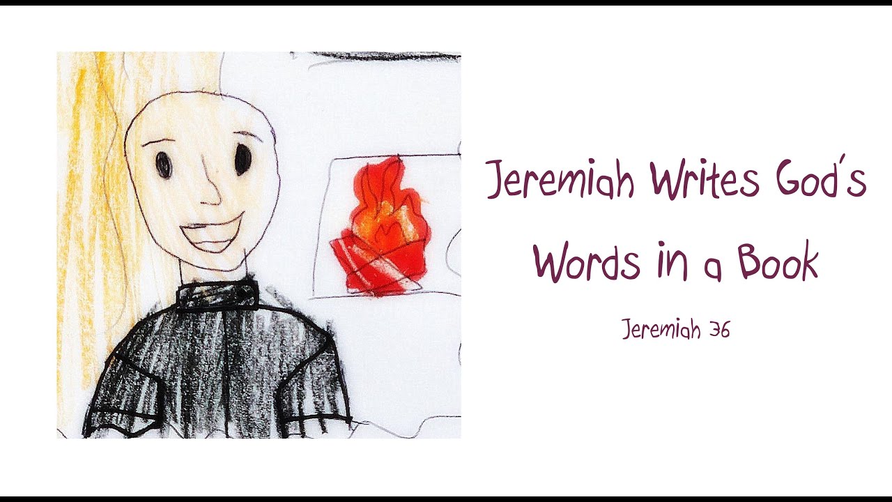 Sunday School Lesson on Jeremiah 36. Jeremiah Writes God's Words in a ...