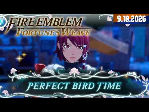 PERFECT BIRD TIME: Fire Emblem: Fortune's Weave | 9.18.2026
