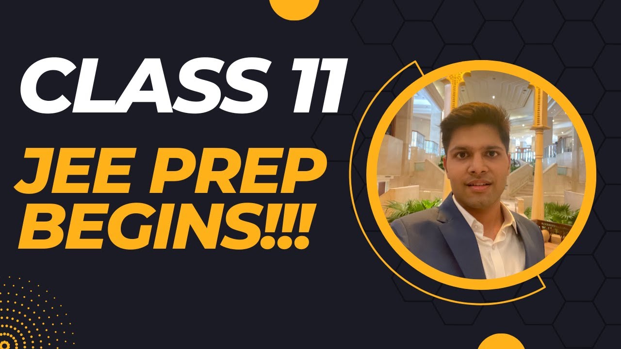 Best Way to Start Class 11th - JEE 2025 (by AIR 1) - YouTube