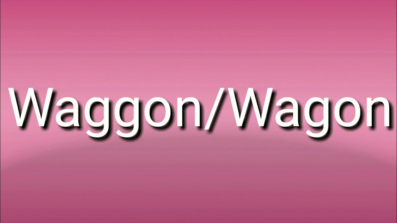 Waggon/wagon meaning//Googul Dictionary// - YouTube