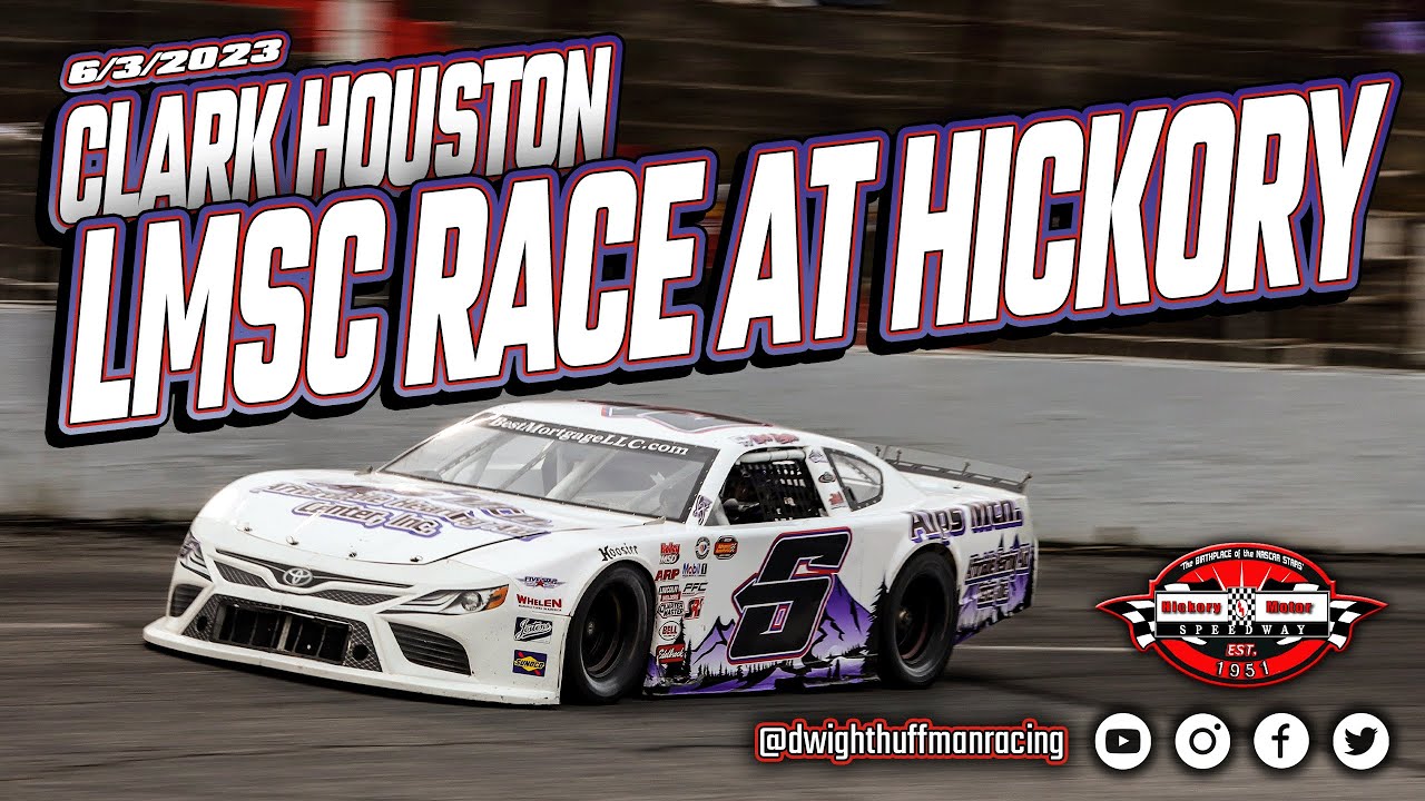 6/3/23 Clark Houston NASCAR Late Model Stock P5 at Hickory Motor ...