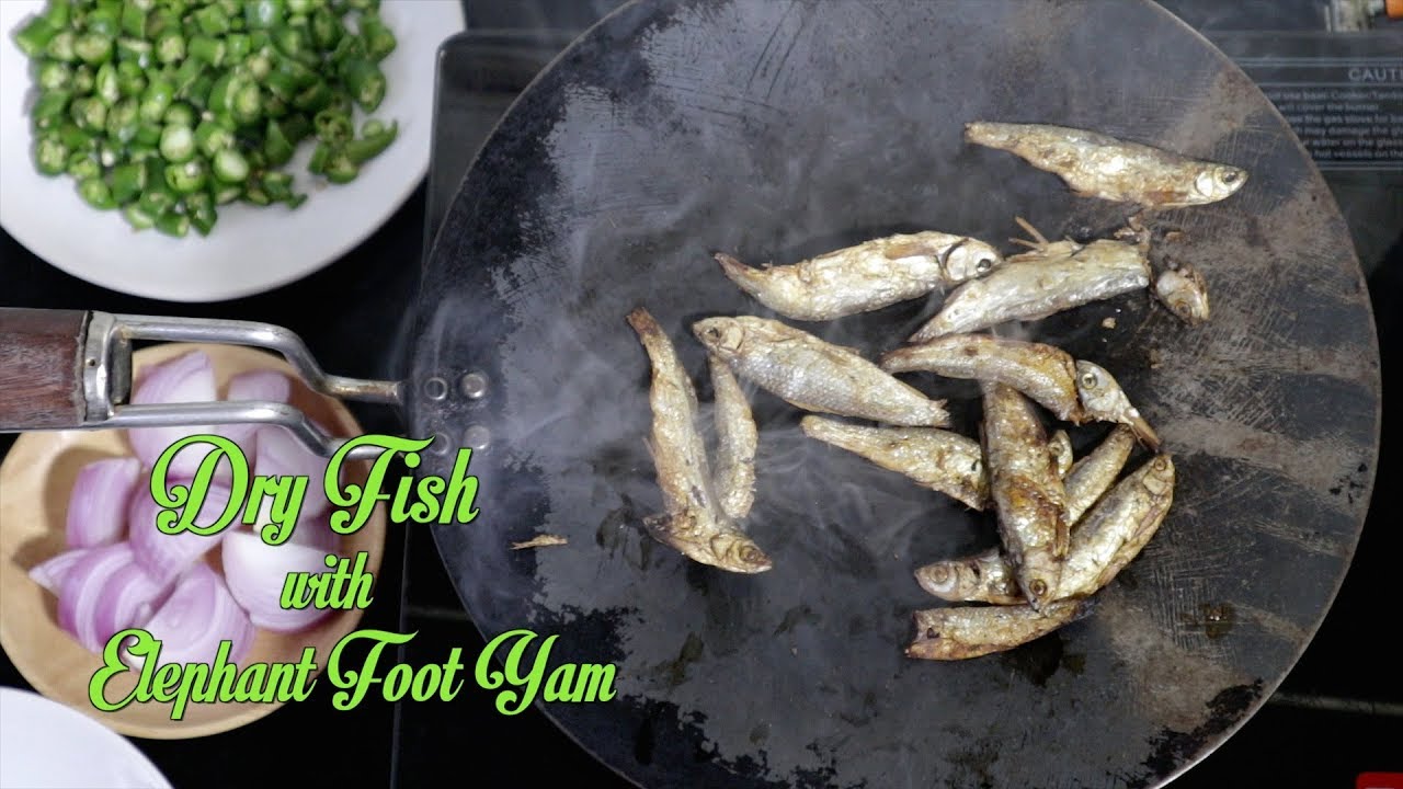 Dry Fish Fry with Elephant Foot Yam | Northeast Indian Recipes - YouTube