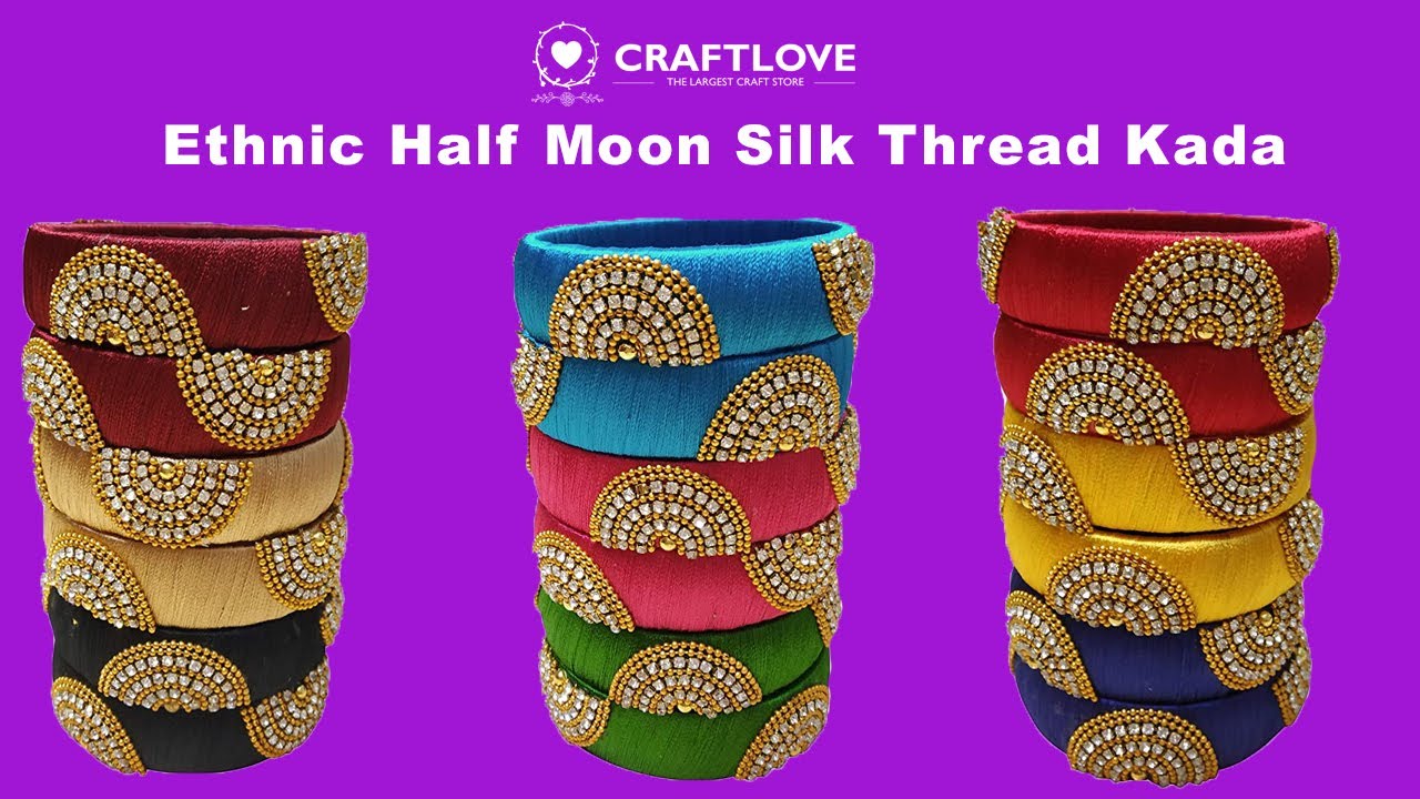 Ethnic Half Moon Silk Thread Kada Bangles Combo for Women in Different ...
