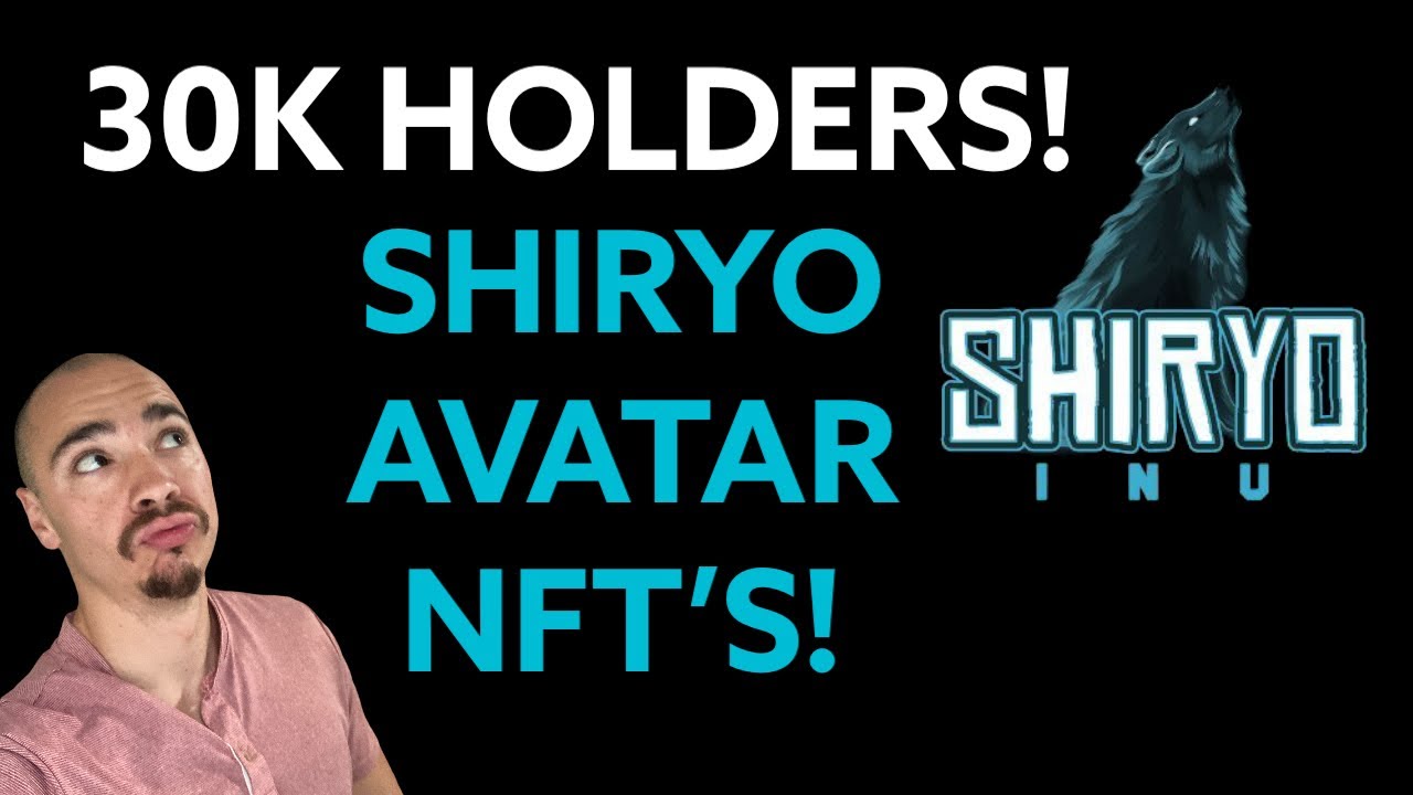 SHIRYO INU! 30K HOLDERS & NFT'S COMING SOON! - YouTube