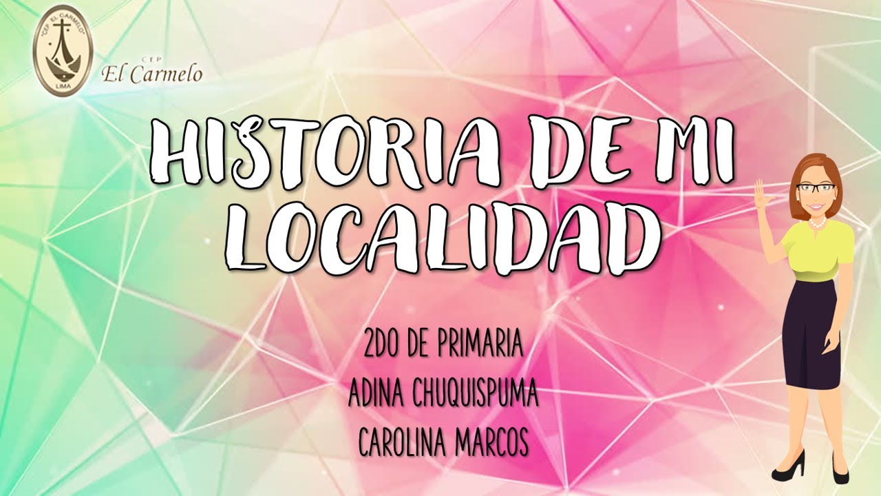 HISTORIA DE MI LOCALIDAD - YouTube