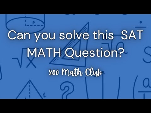 Hard and tricky SAT Math question! Can you do it? - YouTube