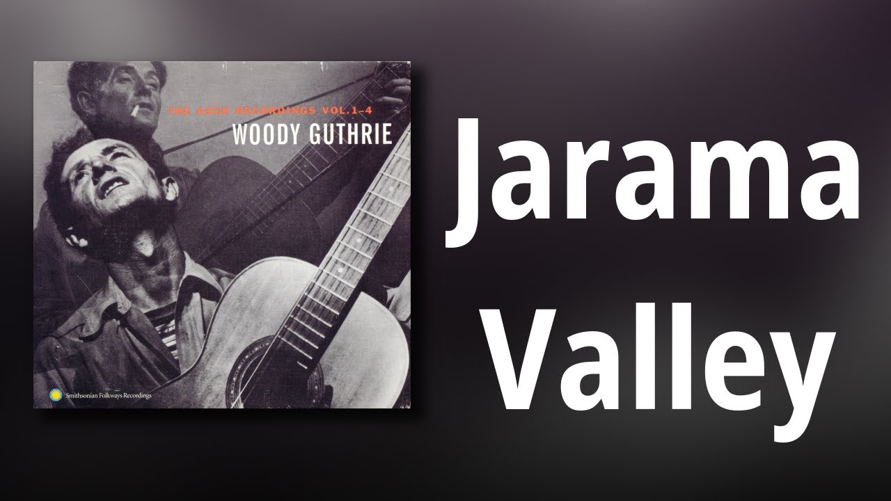 Woody Guthrie // Jarama Valley - YouTube