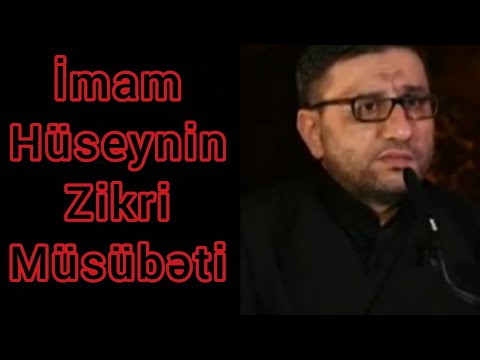 Hacı Şahin Həsənli İmam Hüseynin zikri müsübəti