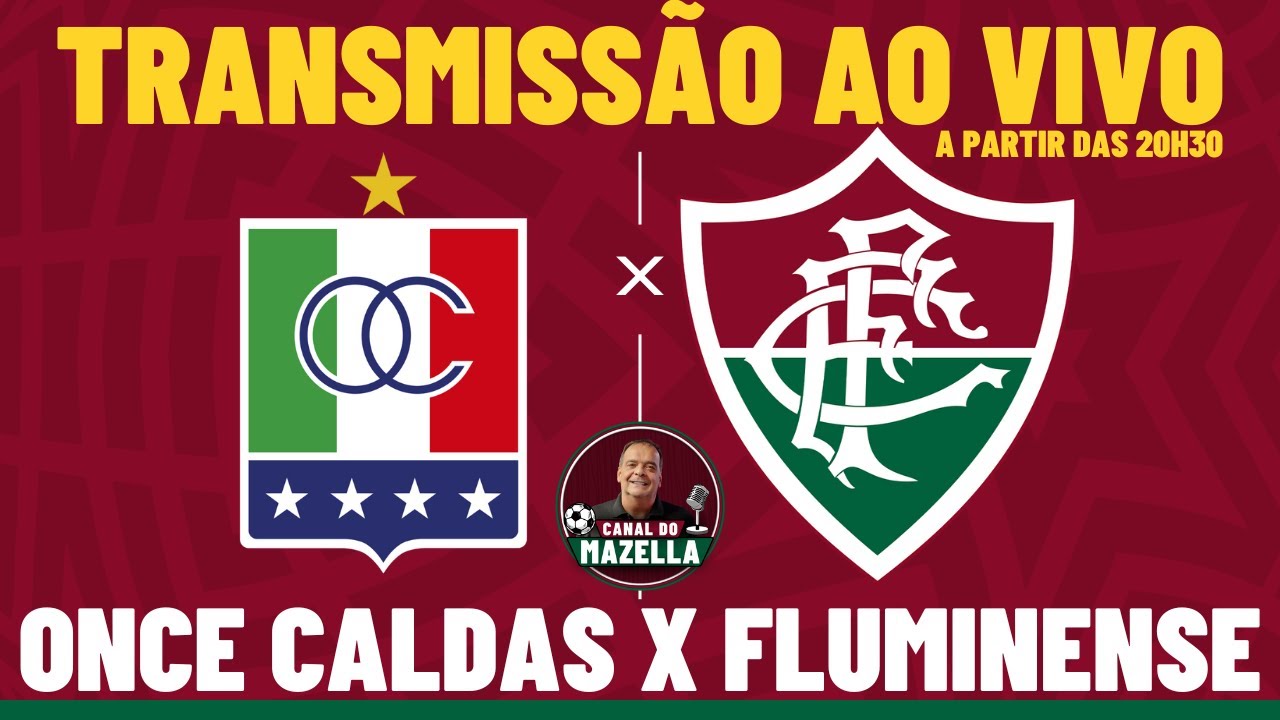 ONCE CALDAS X FLUMINENSE TRANSMISSÃO AO VIVO - 1ª RODADA LIBERTADORES ...