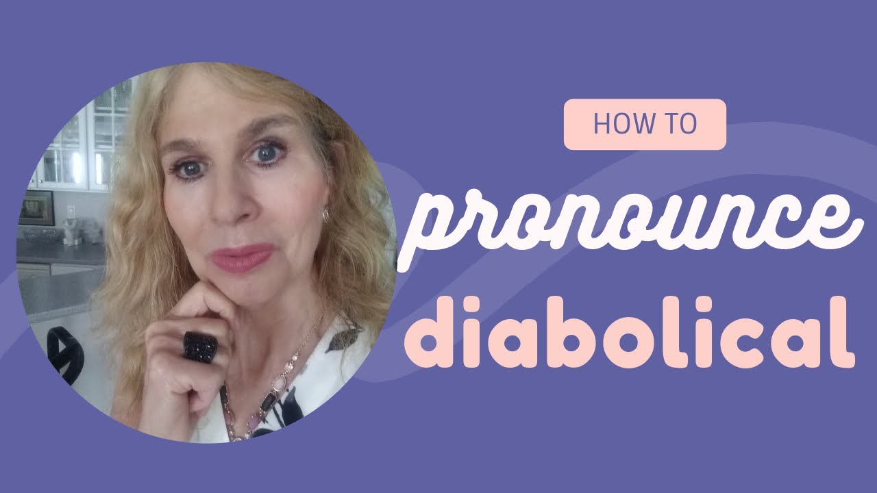 Word of the day is diabolical; How to pronounce and use in a sentence ...