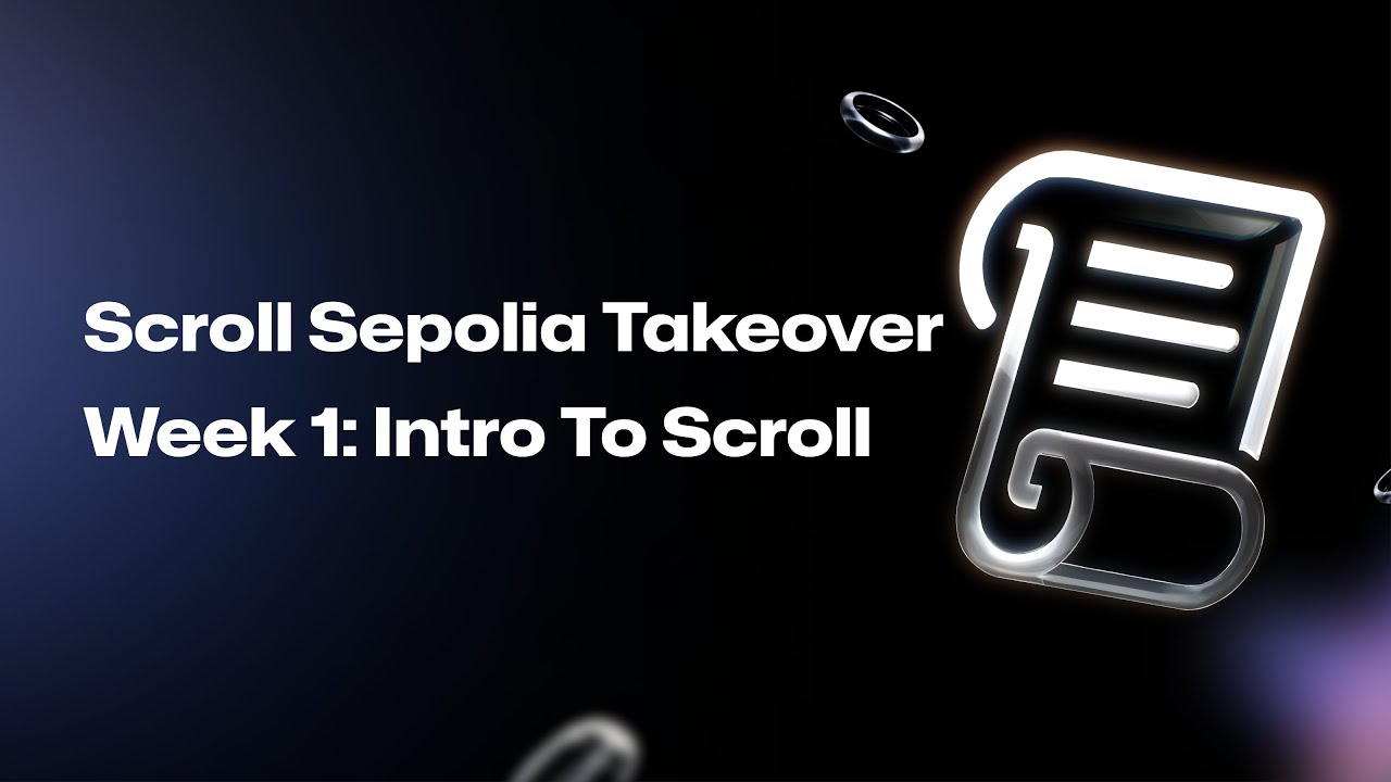 Galxe x Scroll Sepolia Takeover Week 1: Intro To Scroll - YouTube