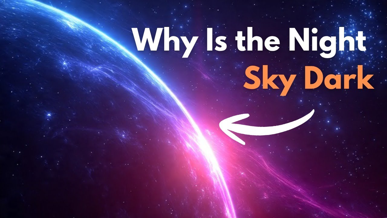 Olbers’ Paradox | Why is the Night Sky Dark - YouTube