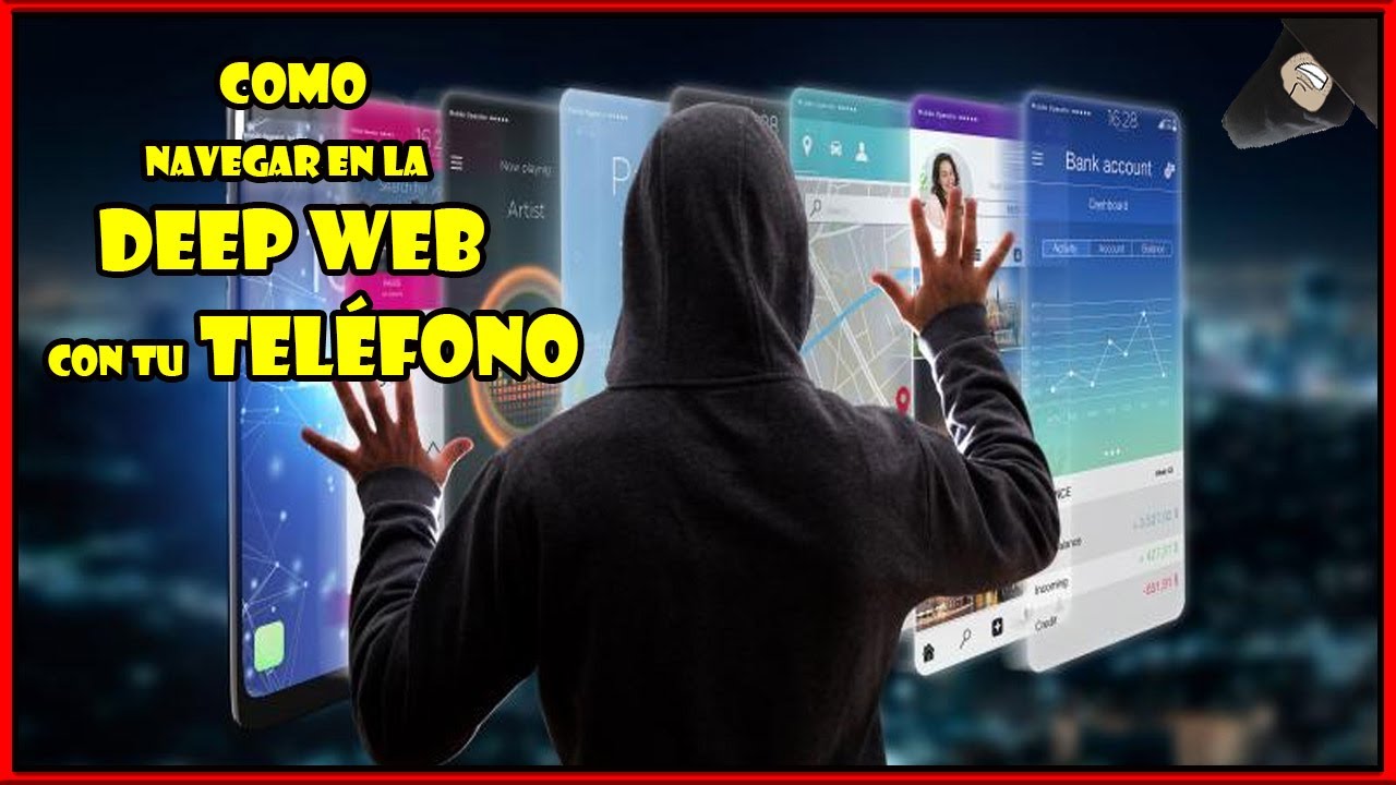 Como entrar a la DEEP WEEB con tu TELEFONO 📱 (2021) 📱 - YouTube