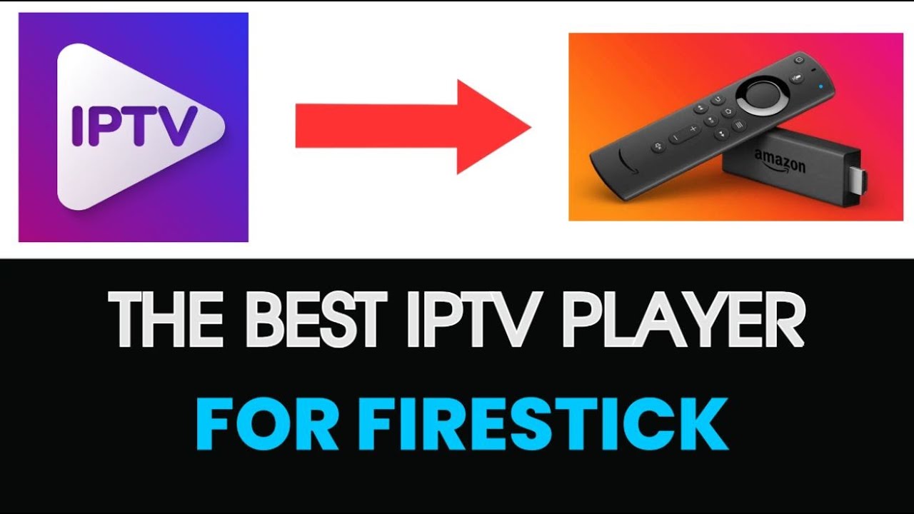 THE Best IPTV PLAYER FOR FIRESTICK IN 2024 (BEST METHOD) - YouTube