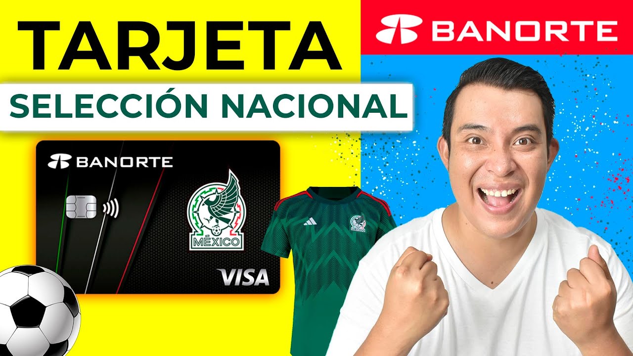 NUEVA TARJETA BANORTE [Tarjeta de credito SELECCION NACIONAL] Tarjeta ...