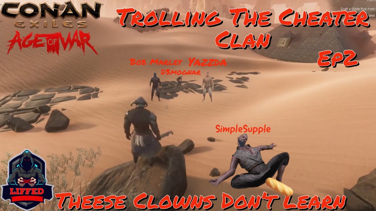 Conan Exiles Trolling The Cheater Clan Ep2 - YouTube