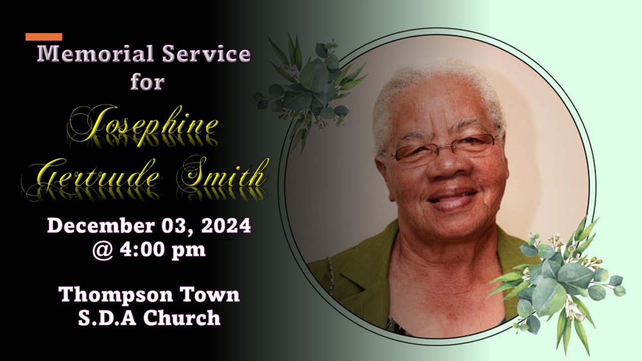 Memorial Service || Josephine Smith || December 03, 2024 @ 4:00 pm ...